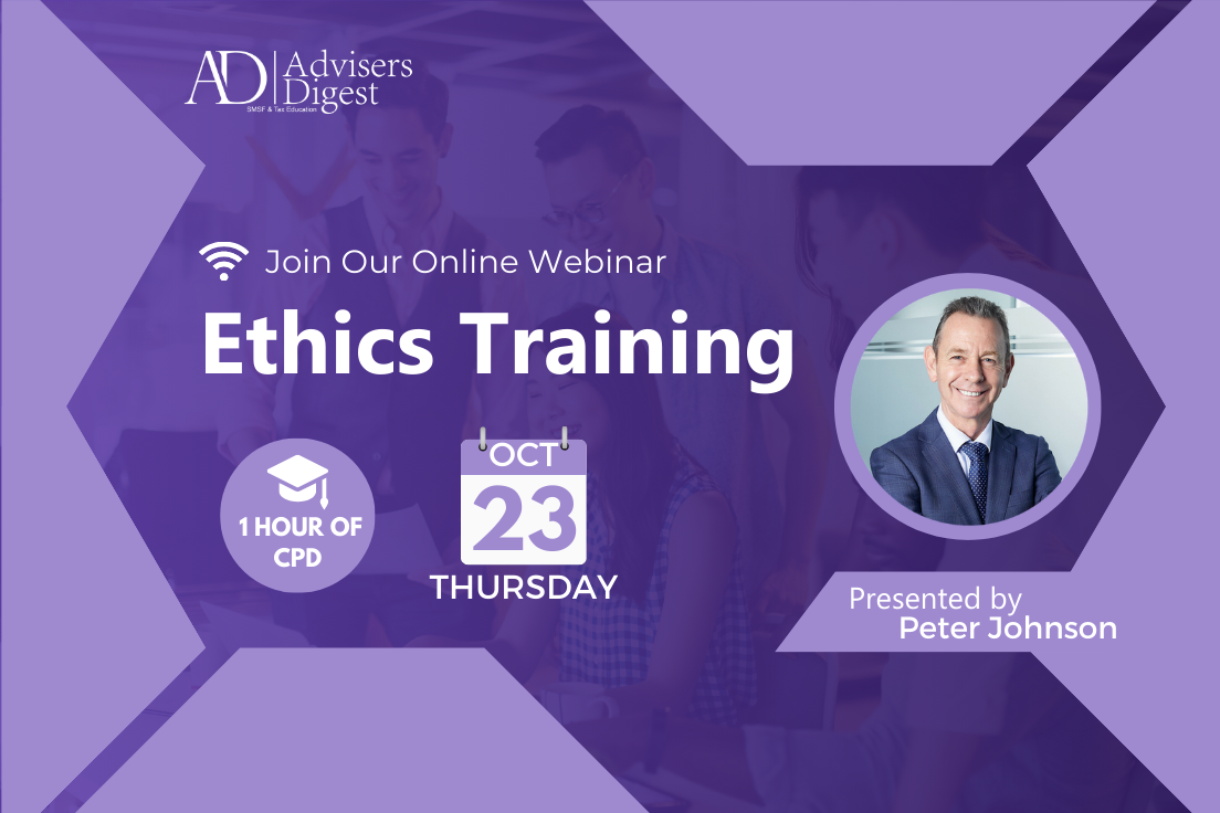 Ethics Webinar - October 2025 (1 Hour of CPD) – Advisers Digest