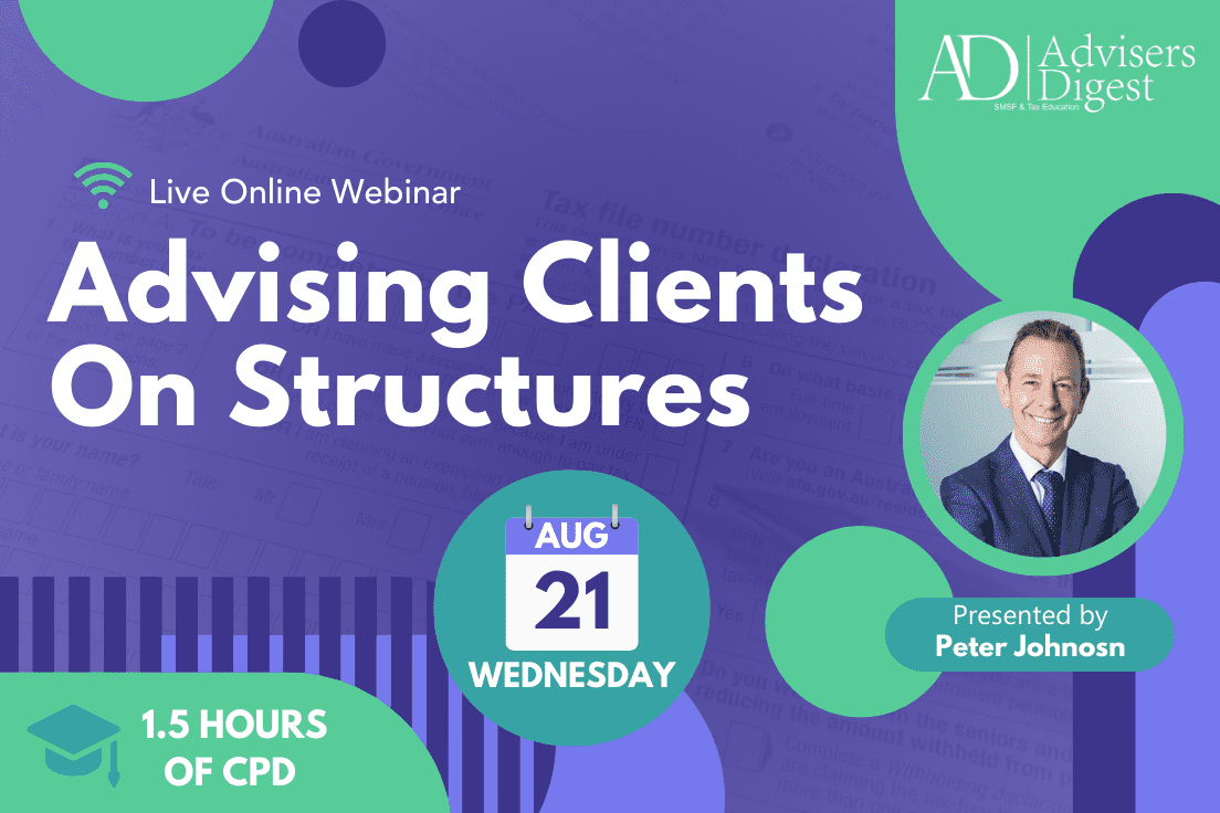 Advising Clients on Structures - August 2024 (1.5 Hours of CPD ...